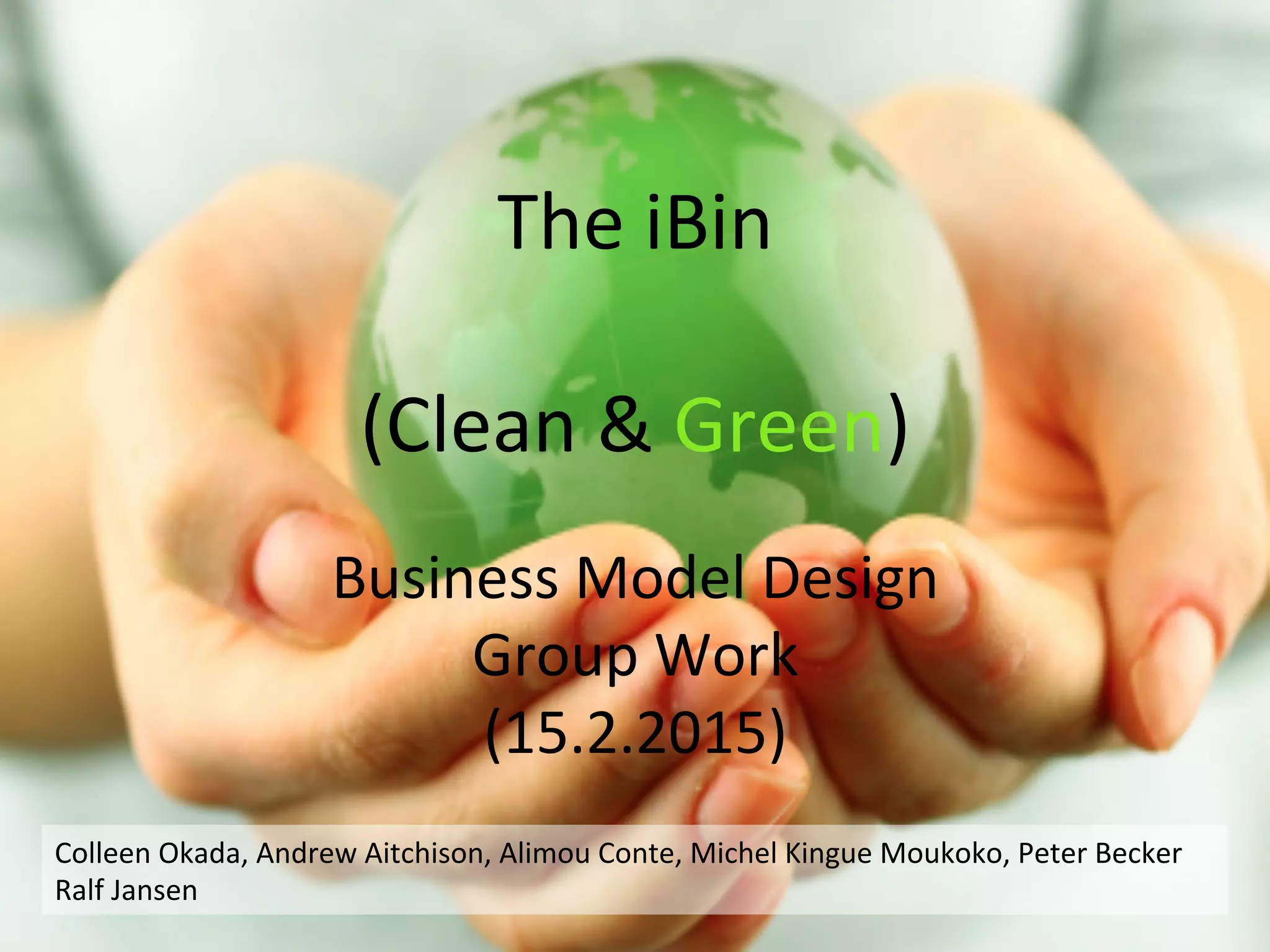 iBin_BusinessModel_GroupWork_Final | PPT