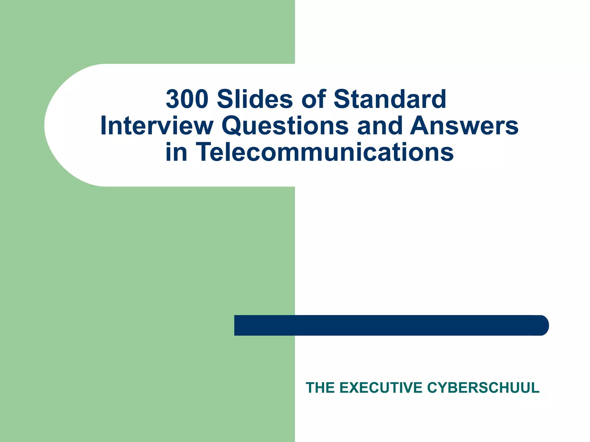 300 Slides Of Standard Interview Q & A In Telecommunications | PPT