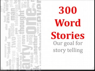 300 word stories | PPTX
