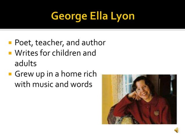 George Ella Lyon | PPT