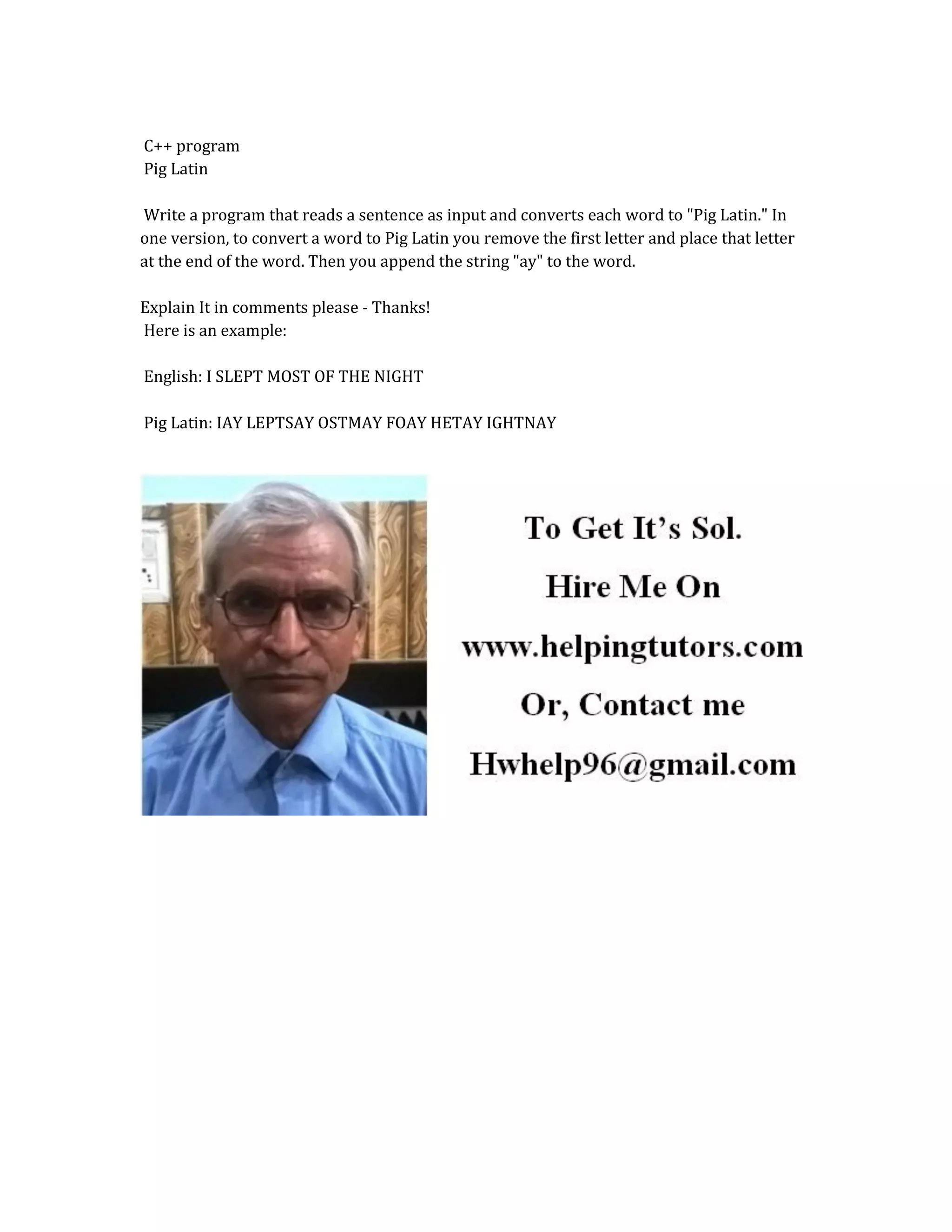 C++ program Pig Latin Write a program that reads a sentence as input ...