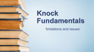 Knocking fundamentals (limitations and issues) | PPTX