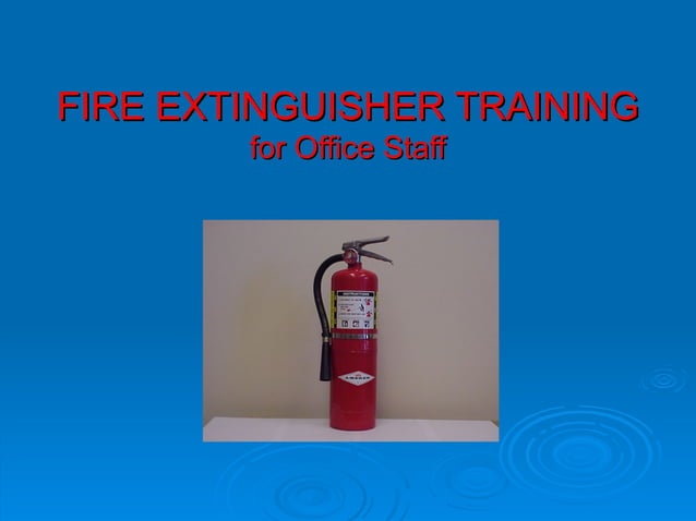 Fire extinguisher type training class .ppt