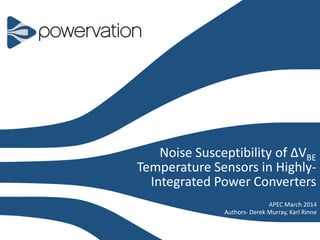 DereMurray - APEC 2014 - Noise Susceptibility of delta-Vbe Temperature ...