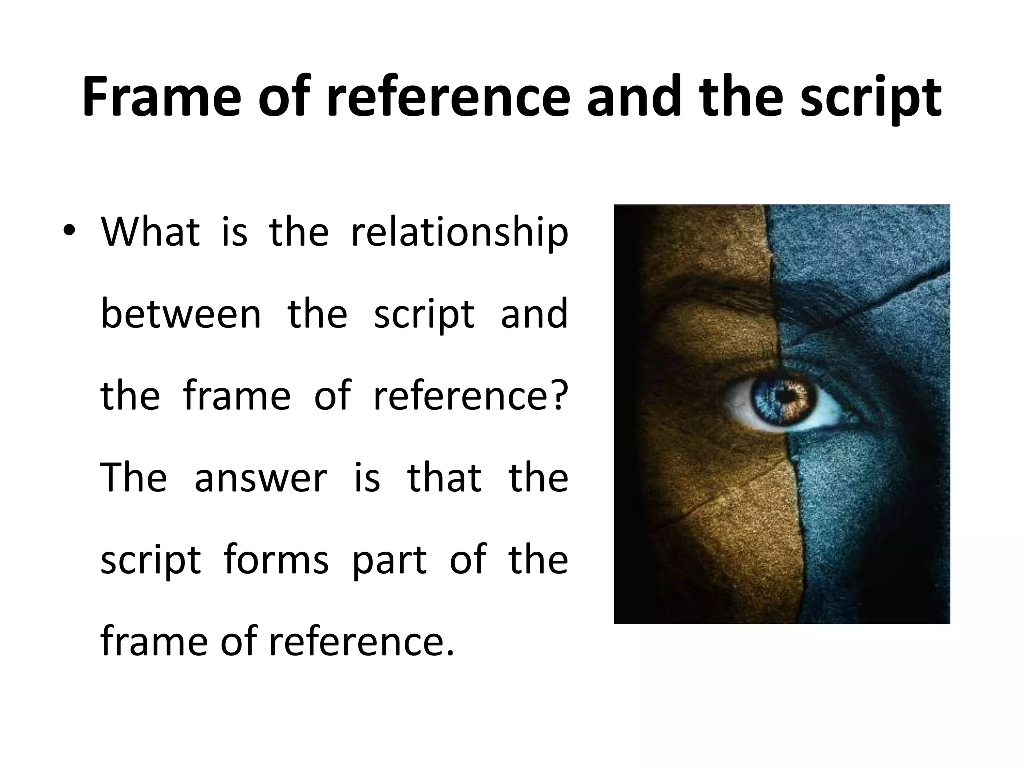 Frame of reference and the script - transactional analysis - Manu ...