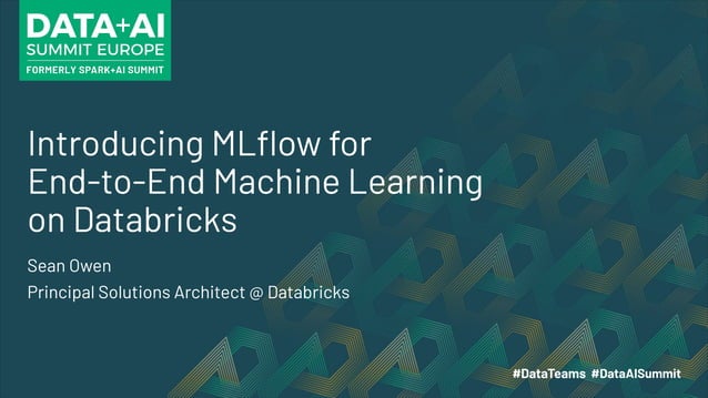 Introducing MLflow for End-to-End Machine Learning on Databricks | PPT