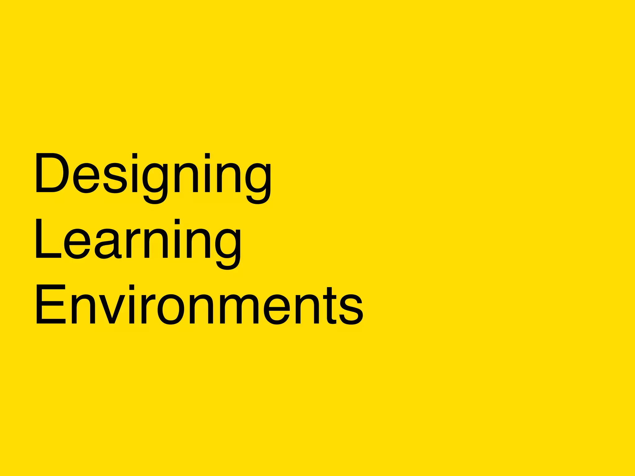 Designing Learning Environments - 306 Talk | PDF