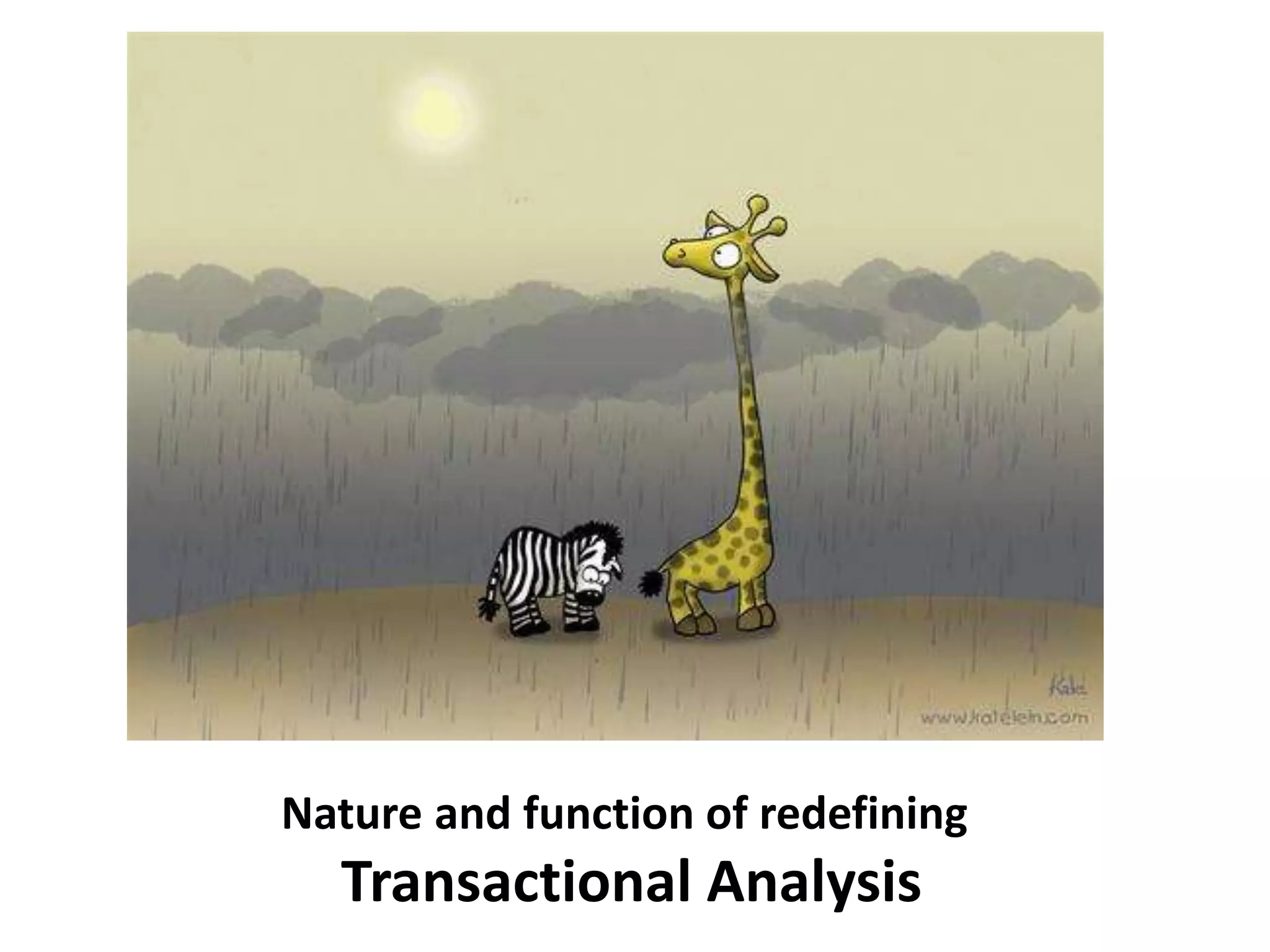 Nature and function of redefining - transactional analysis - Manu Melwin Joy | PPTX | Science