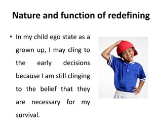Nature and function of redefining - transactional analysis - Manu ...
