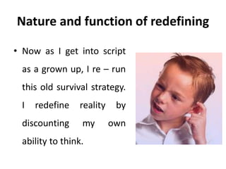 Nature and function of redefining - transactional analysis - Manu ...