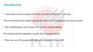 Hotspots of biodiversity and threats of biodiversity | PPTX