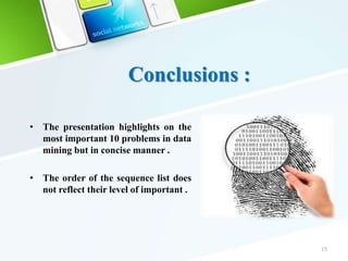 Top (10) challenging problems in data mining | PPTX