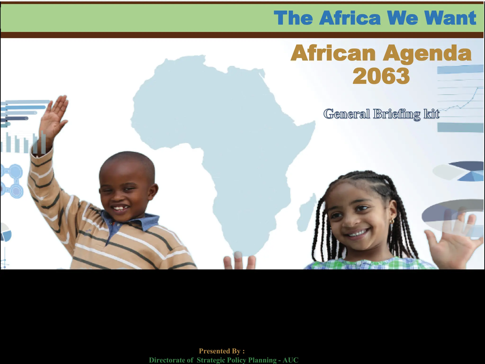 Africa Agenda 2063: The Africa We Want General Briefing | PPTX