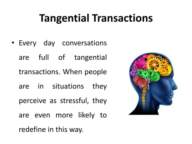 Tangential transactions - transactional analysis - Manu Melwin Joy | PPTX | Science