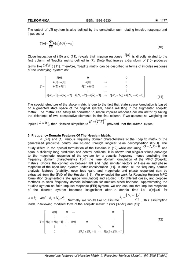 Asymptotic Features Of Hessian Matrix In Receding Horizon Model