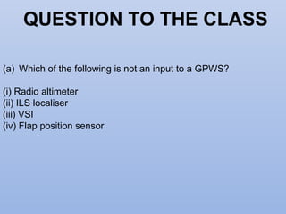 GPWS ITS ADVANTAGES AND DISADVANTAGES AND USES | PPT