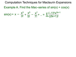30 computation techniques for maclaurin expansions x | PPTX