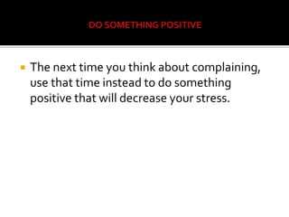 Do not complain | PPTX