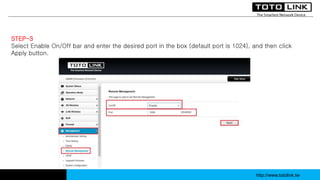 How do i connect to my totolink router remotely ? | PPT
