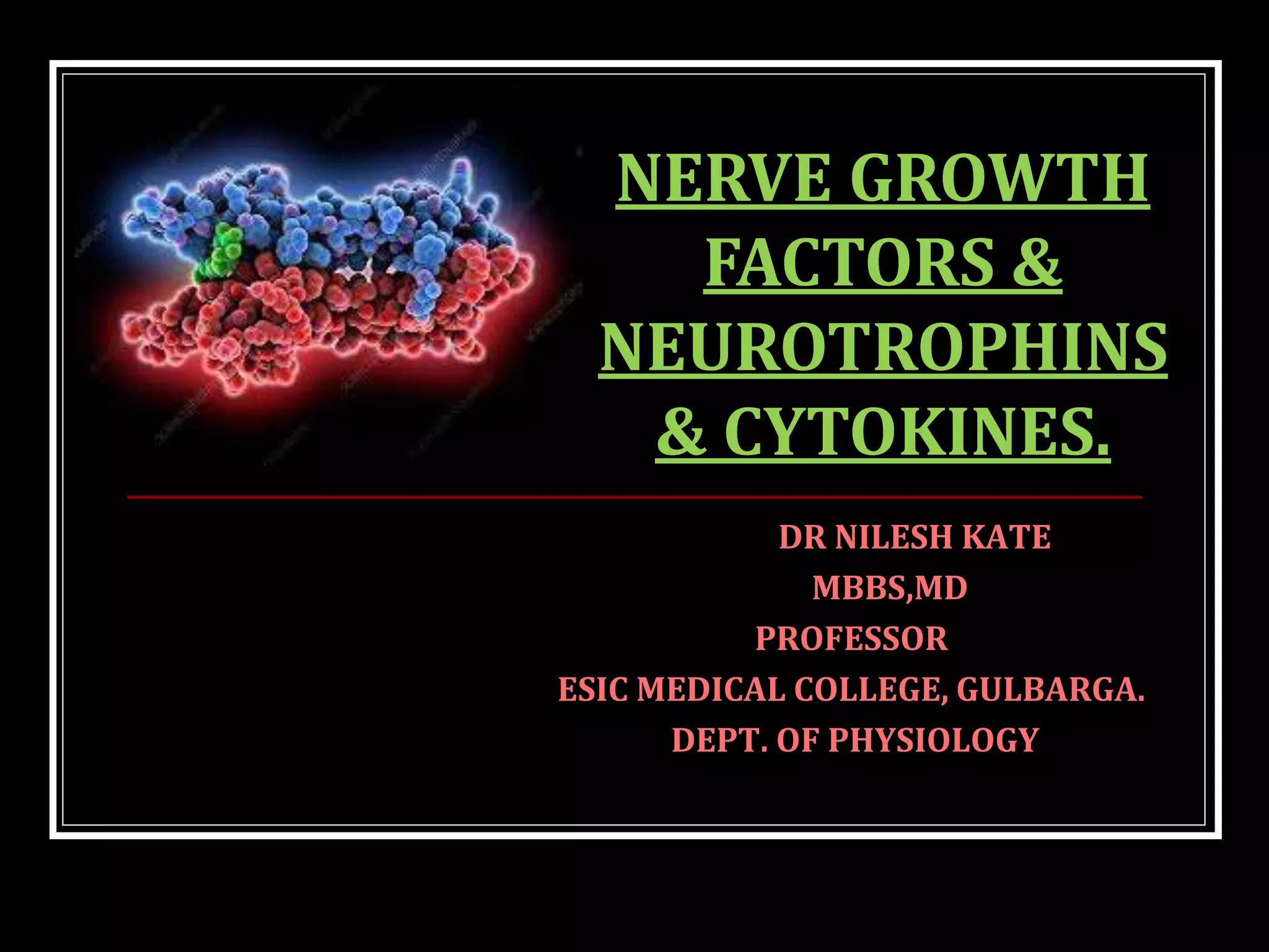 NERVE GROWTH FACTORS, NEUROTROPHINS | PPTX