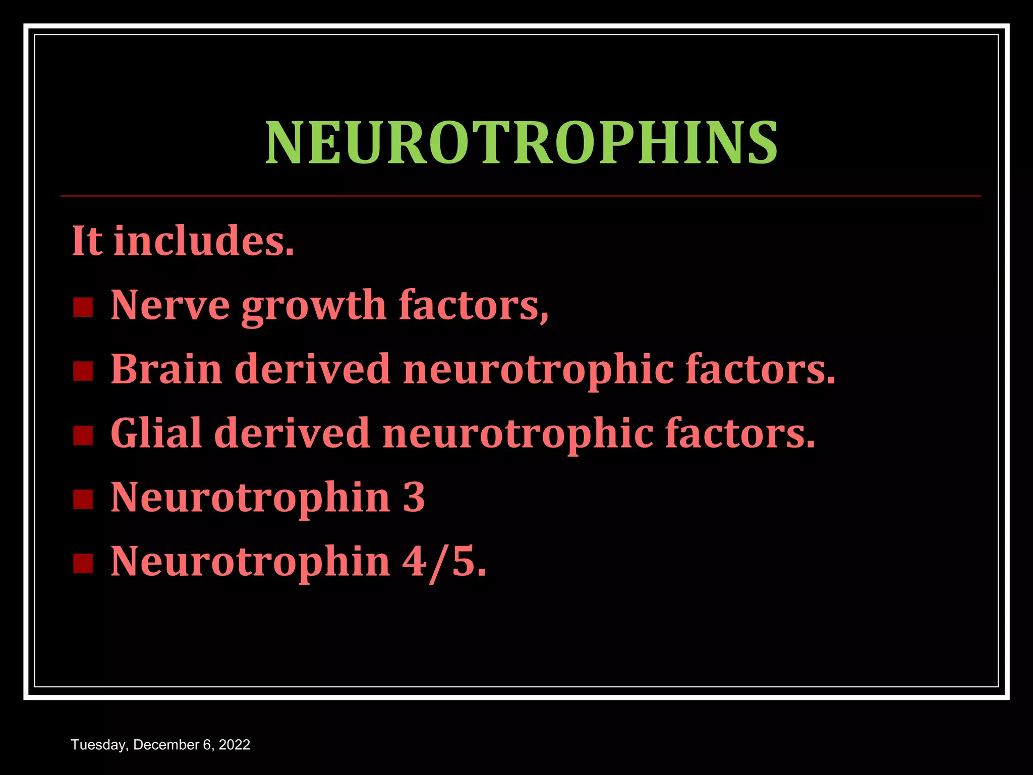 NERVE GROWTH FACTORS, NEUROTROPHINS | PPTX