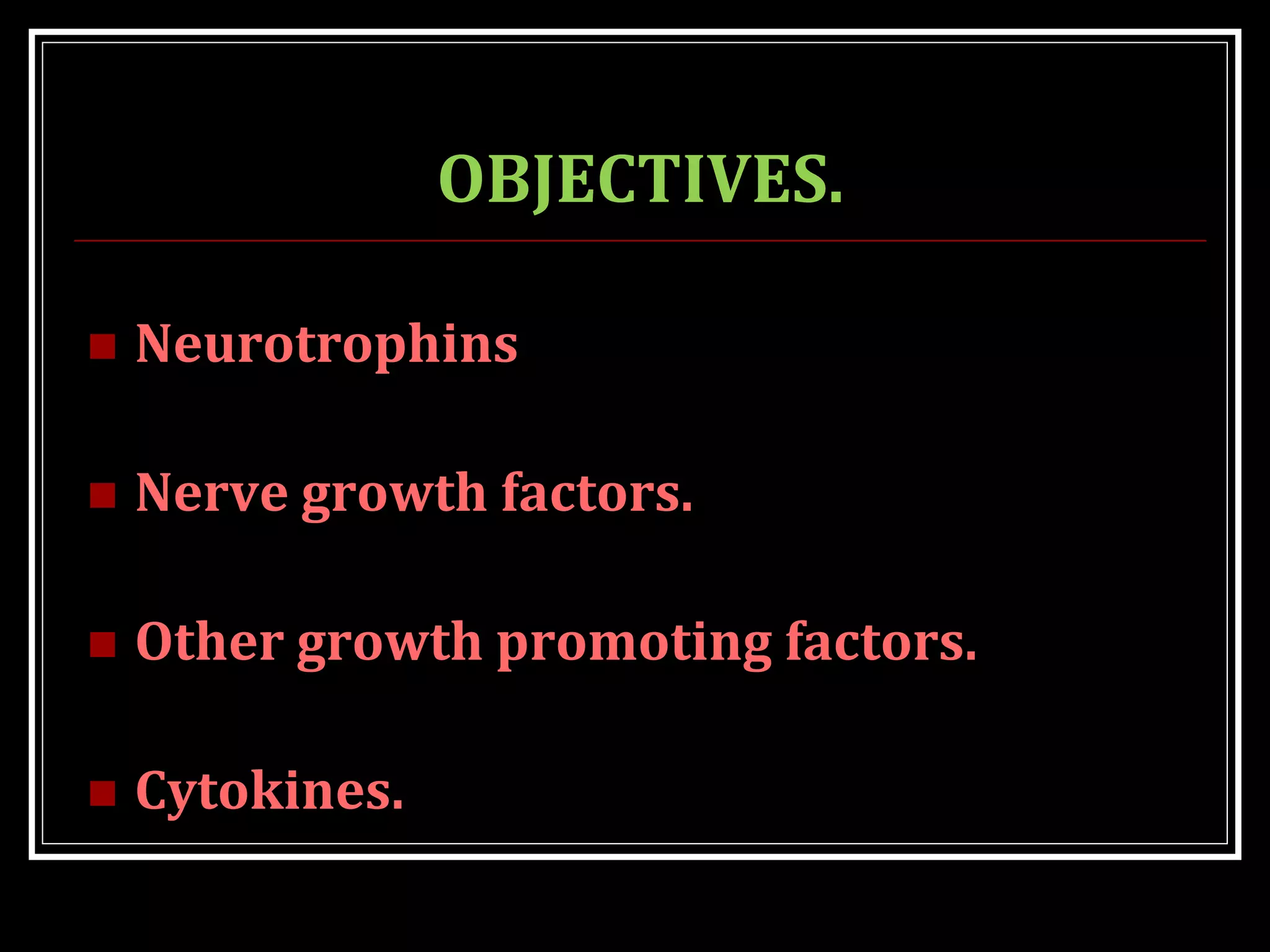 NERVE GROWTH FACTORS, NEUROTROPHINS | PPTX