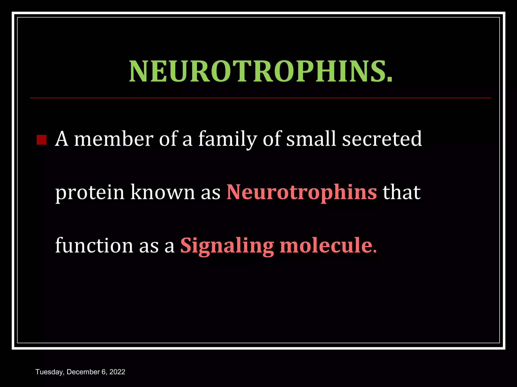NERVE GROWTH FACTORS, NEUROTROPHINS | PPTX