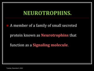 NERVE GROWTH FACTORS, NEUROTROPHINS | PPTX