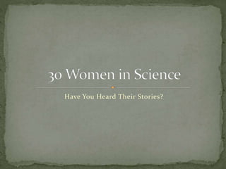 30 Women in Science bios | PPTX