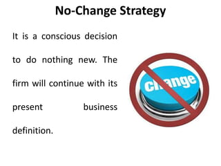 No change strategy - stability strategies - corporate level strategies ...