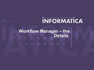 Informatica Power Center - Workflow Manager | PPT