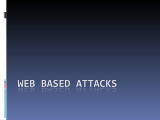 Hacking - Web based attacks | PPS