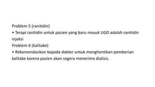 GAGAL GINJAL KRONIK TAHAP AKHIR STUDI KASUS APOTEKERPHARMACEUTICAL CARE ...