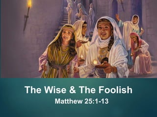 The Wise & The Foolish.ppt | Wedding | Personal Celebrations & Life Events