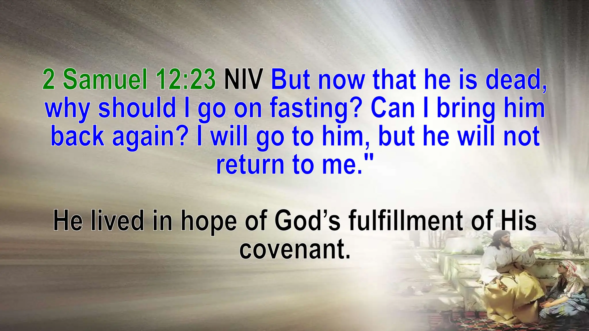 310 Where He Worshipped God 311 While The Child Was Yet Alive.pptx