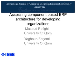 Assessing Component based ERP Architecture for Developing Organizations | PPT