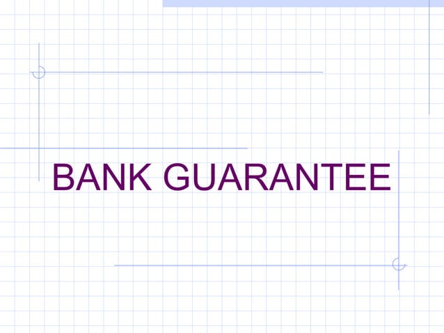 31132115 bank-guarantee | PPT | Business Banking & Finance | Business