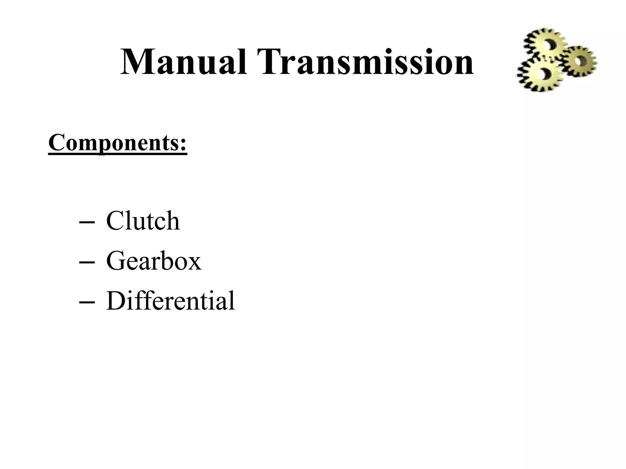 Manual Transmission in Automotive | PPTX