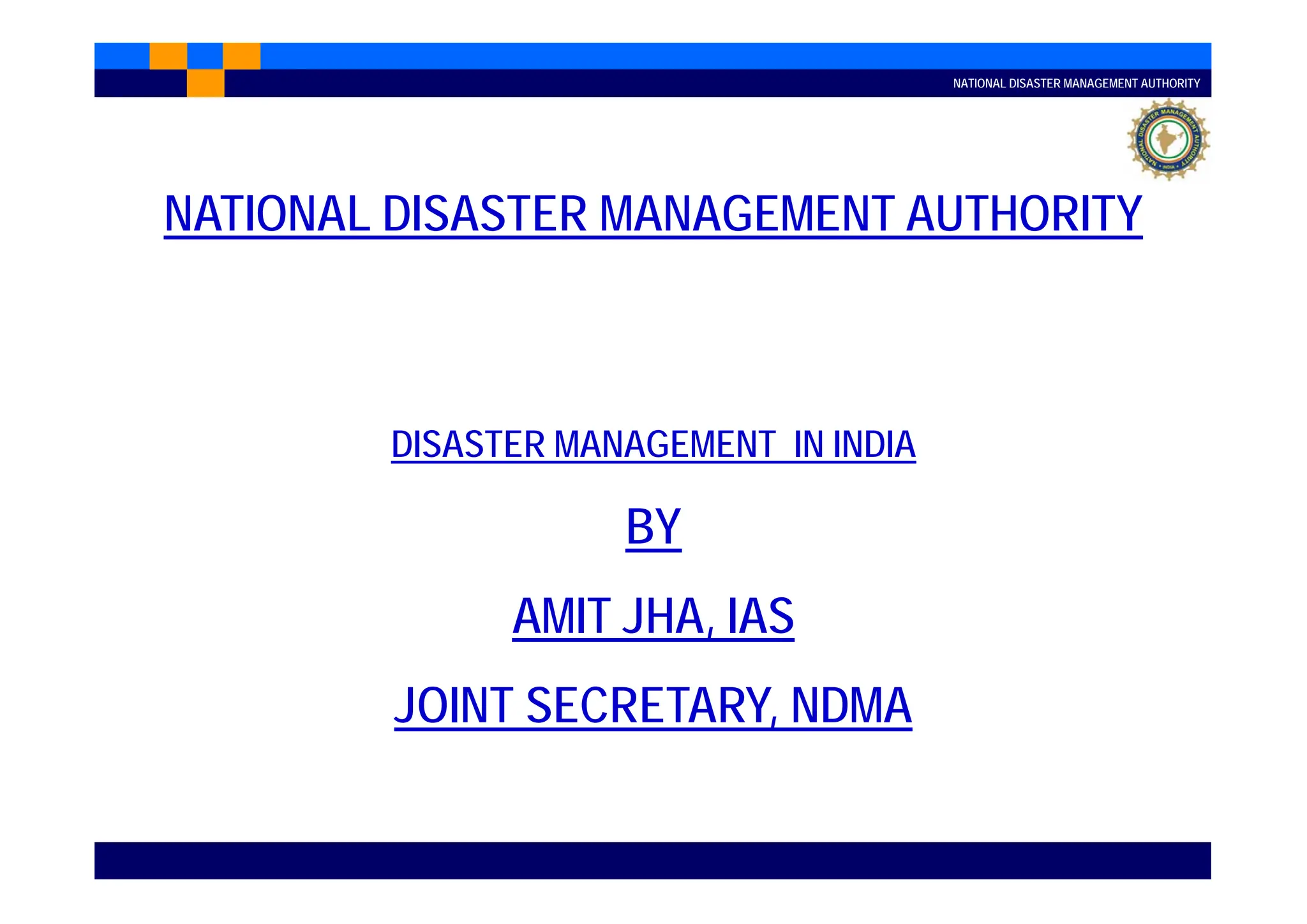 National Disaster Management Authority (India), abbreviated as NDMA, is ...