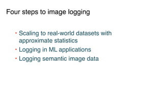 Semantic Image Logging Using Approximate Statistics & MLflow | PPT