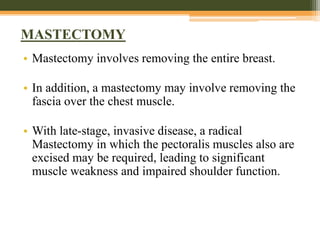 317191538-Mastectomy-and-Physiotherapy-Management-Final-Year.ppt