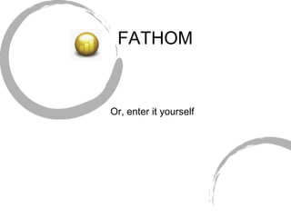 Fathom Verb
