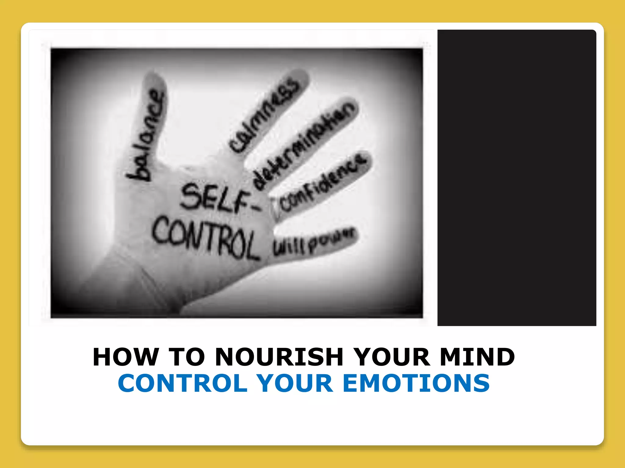 Control your emotions to empower yourself | PPTX
