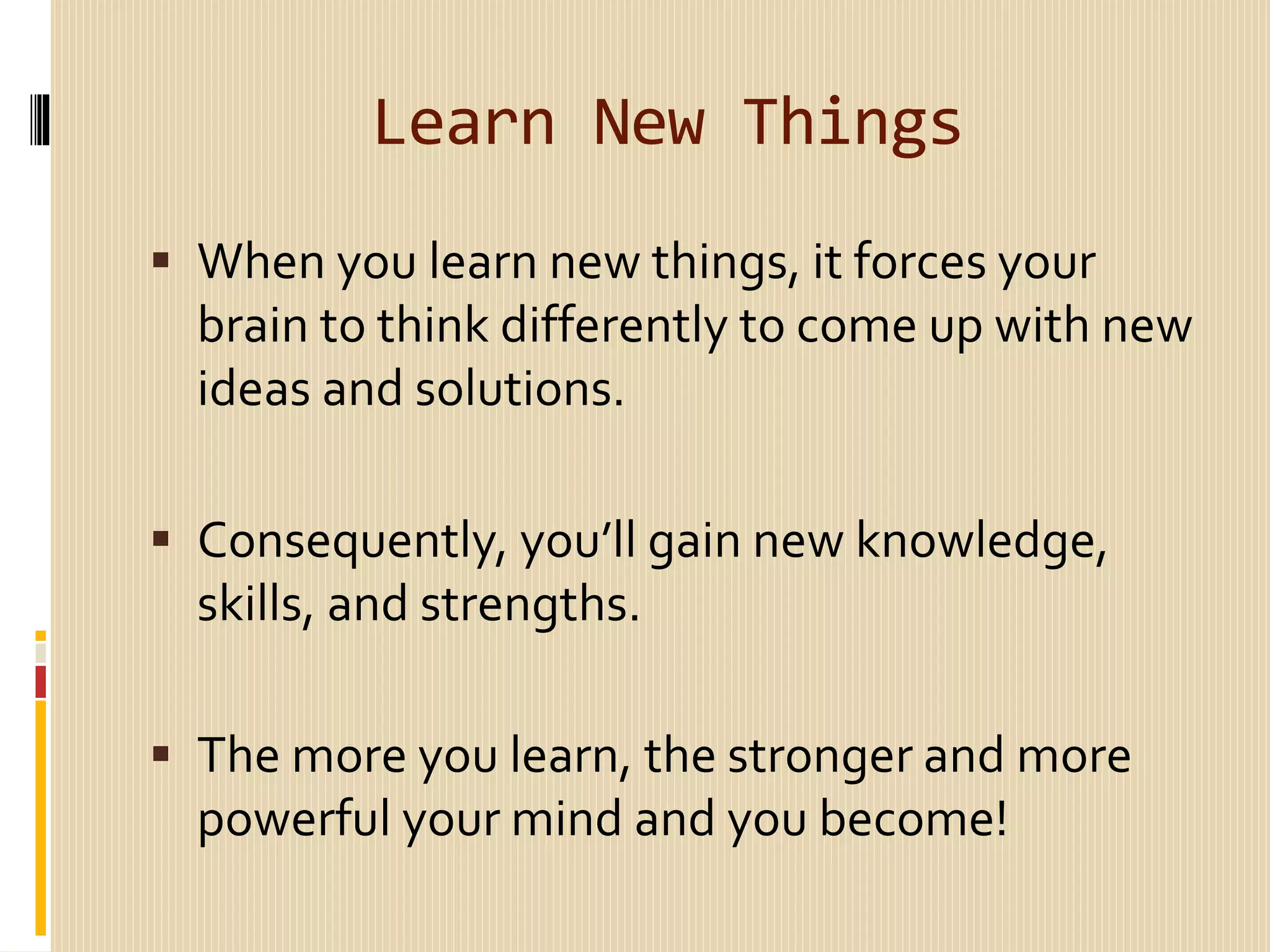 Learn and try new things in life | PPTX
