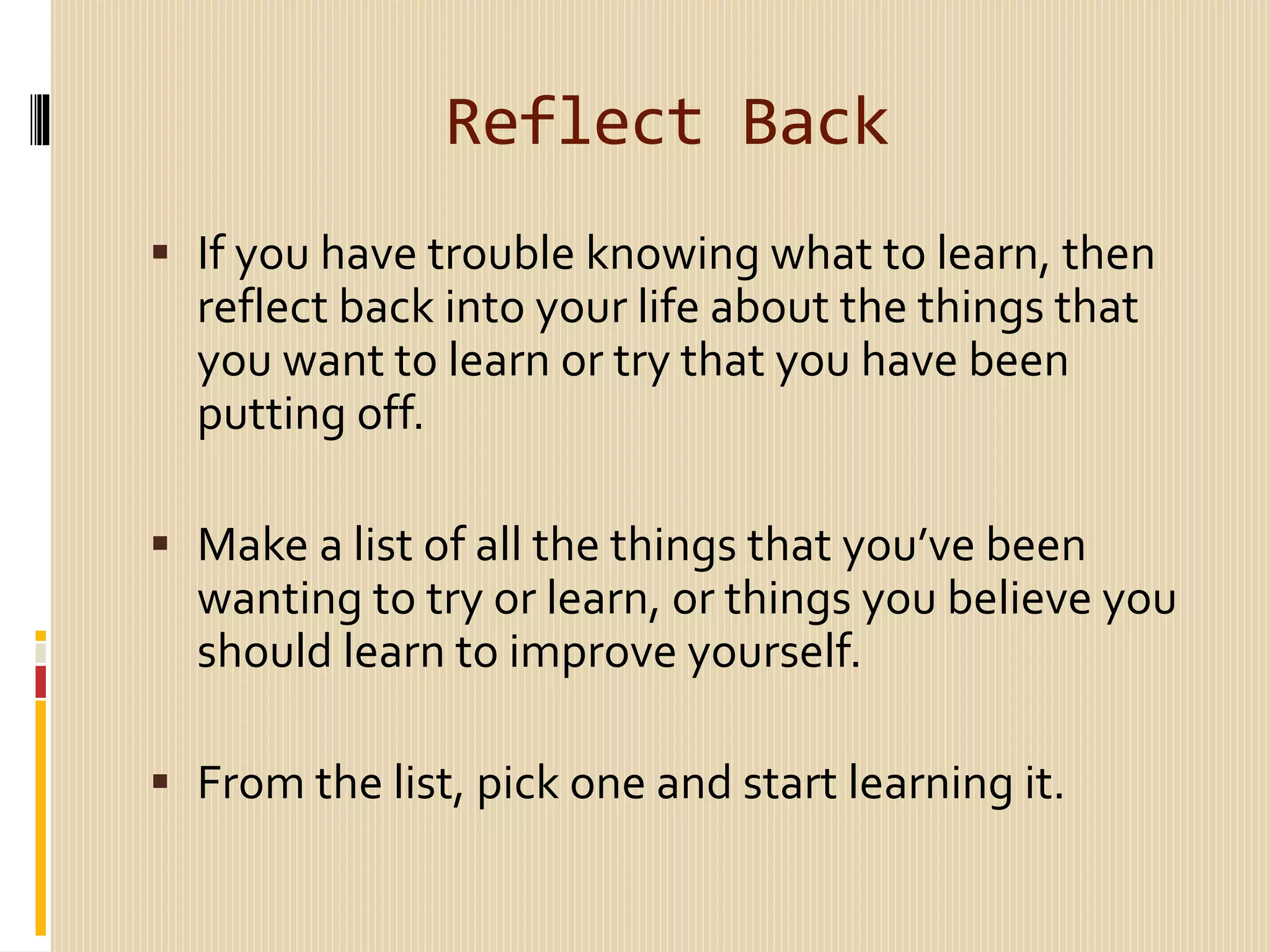 Learn and try new things in life | PPTX