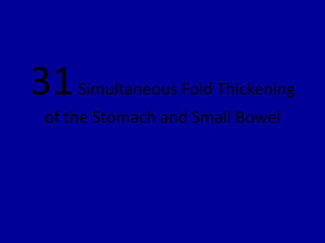 31 simultaneous fold thickening of the stomach and | PPTX