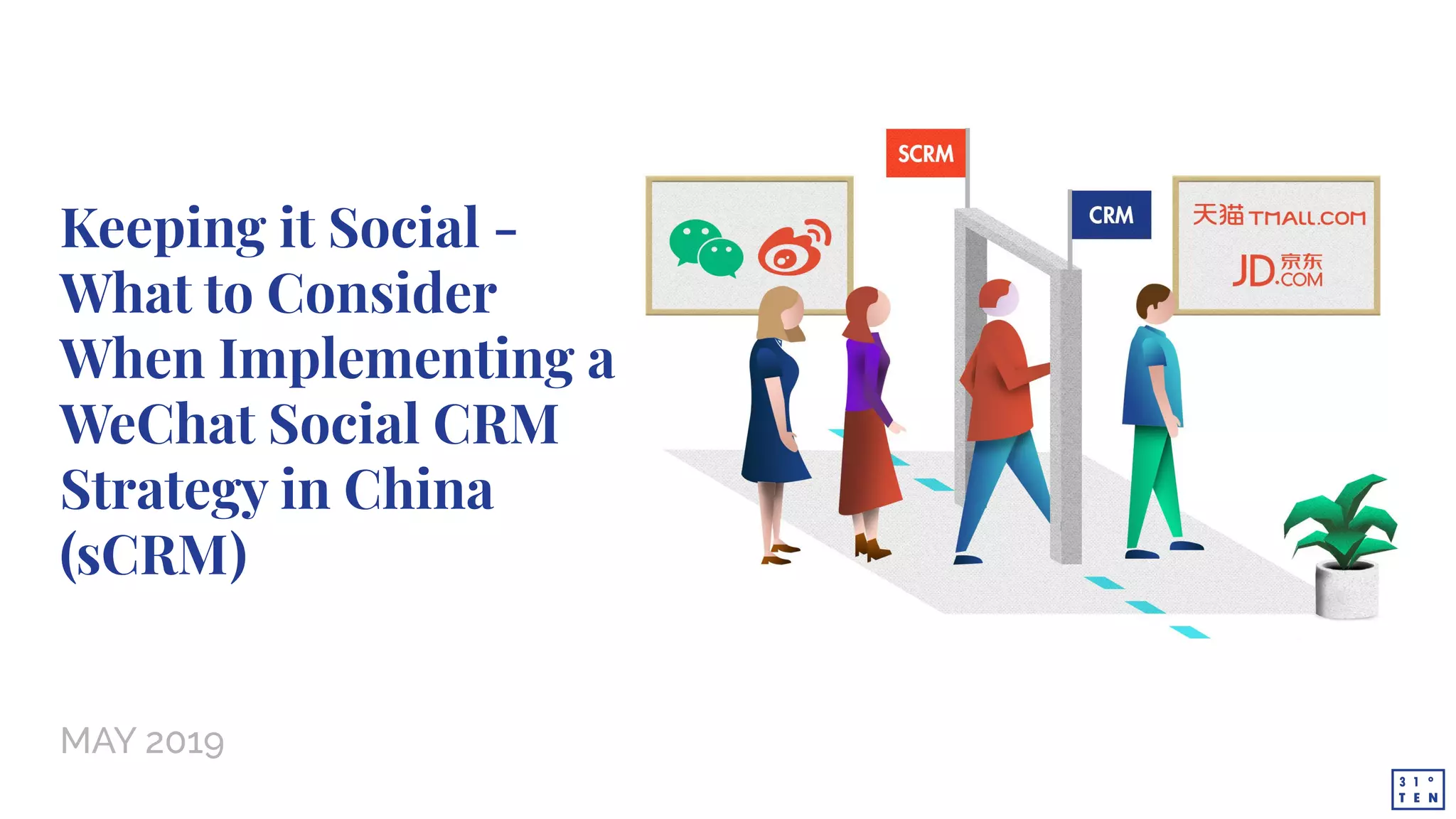 31Ten- What to Consider When Implementing a WeChat Social CRM Strategy in China (sCRM) | PPT