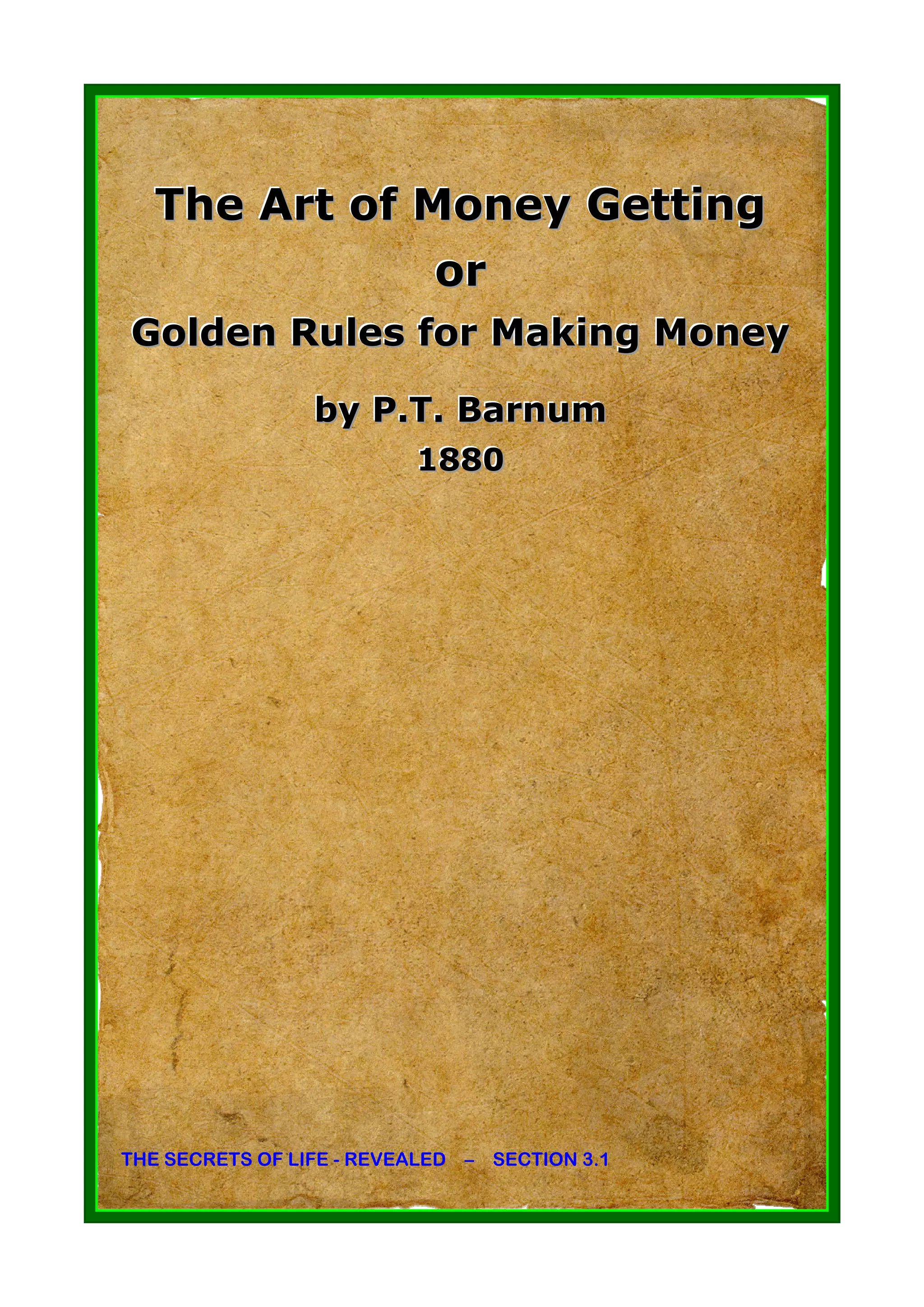 THE ART OF MONEY GETTING or GOLDEN RULES FOR MAKING MONEY by P.T ...