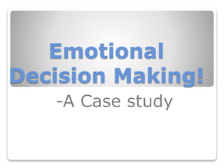 emotional decision making | PPT