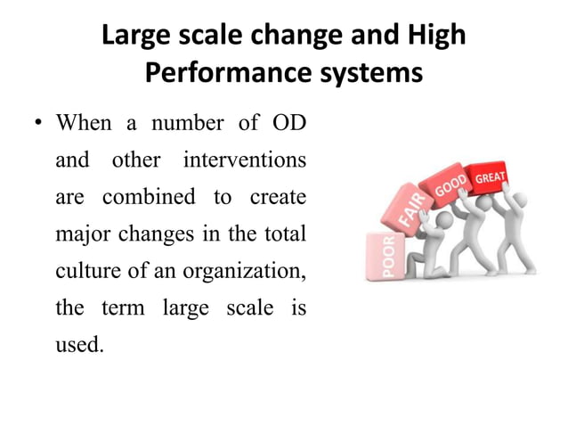 Large scale change and high performance systems - comprehensive OD ...